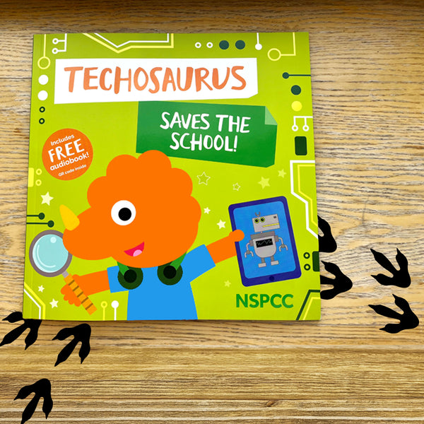 NEW Techosaurus Saves the School! Children's book | NSPCC Shop